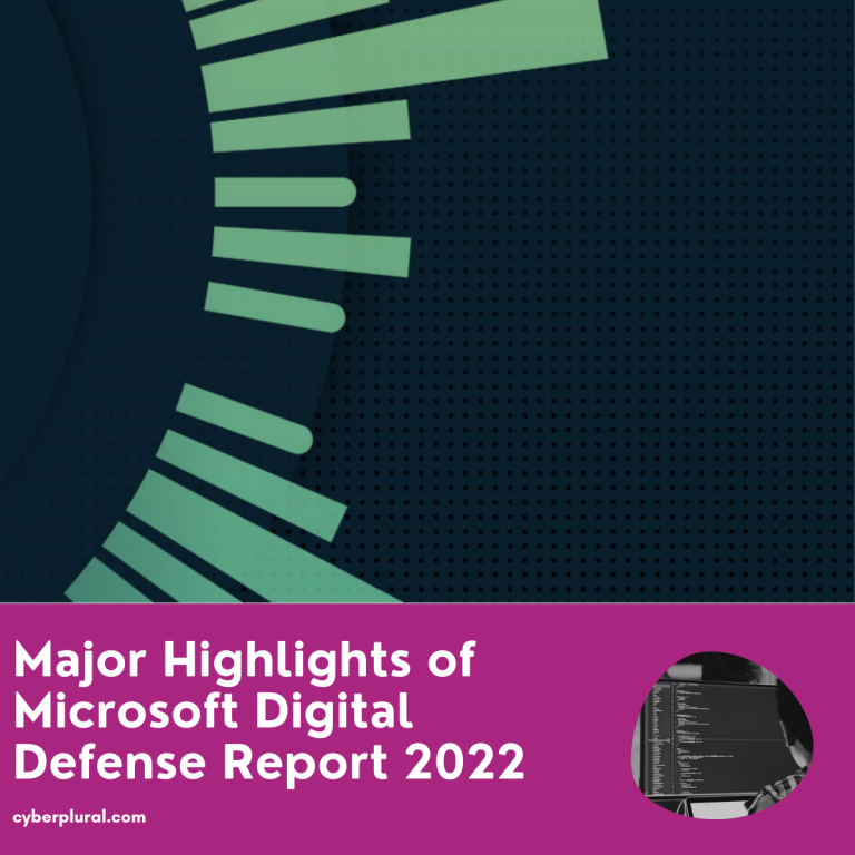 Major Highlights of Microsoft Digital Defense Report 2022 - CyberPlural Blog